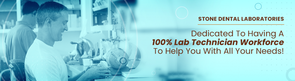 Full Service Dental Lab | Stone Dental Laboratory